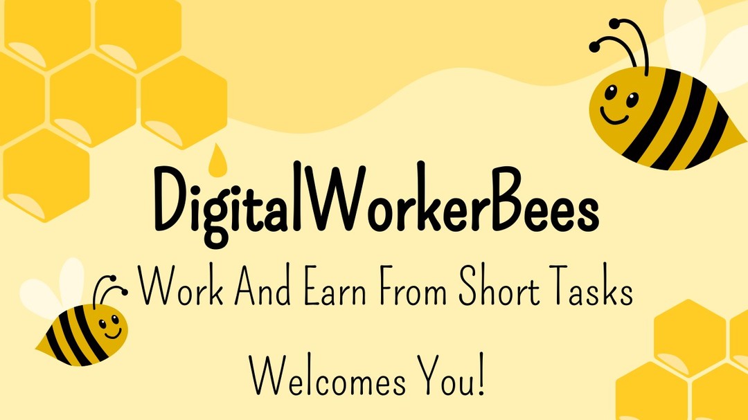 Introducing "Digital WorkerBees - Worker And Earn From Short Task" a micro-task platform ...